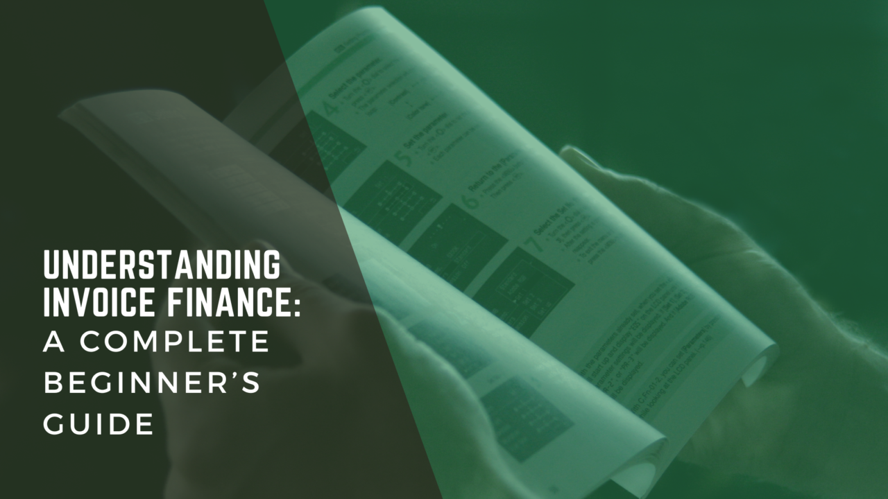 Understanding Invoice Finance: A Complete Beginner's Guide | Contact ...